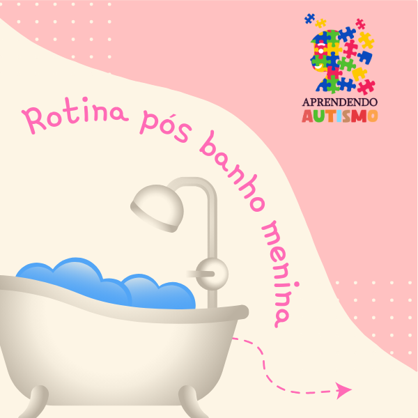 Rotina Visual Pós Banho Menina - Eduarda Ripari Rodrigues de Avila ...