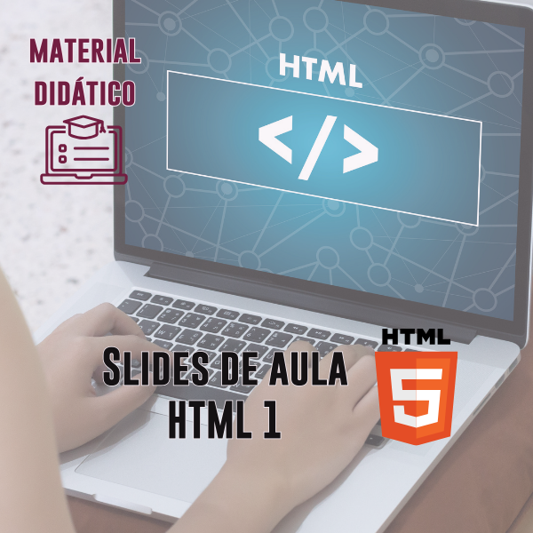 Slides de Aula HTML 1 - Elementos e Estrutura Básica - Cursos PSIDE...