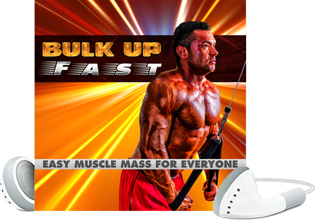 Bulk Up Fast 2