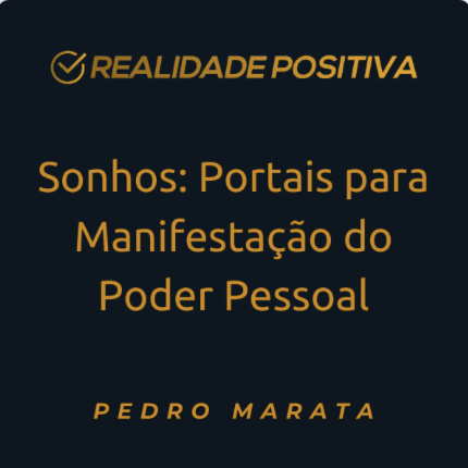 SONHOS: Portais para Manifestação do Poder Pessoal - Pedro Maratá