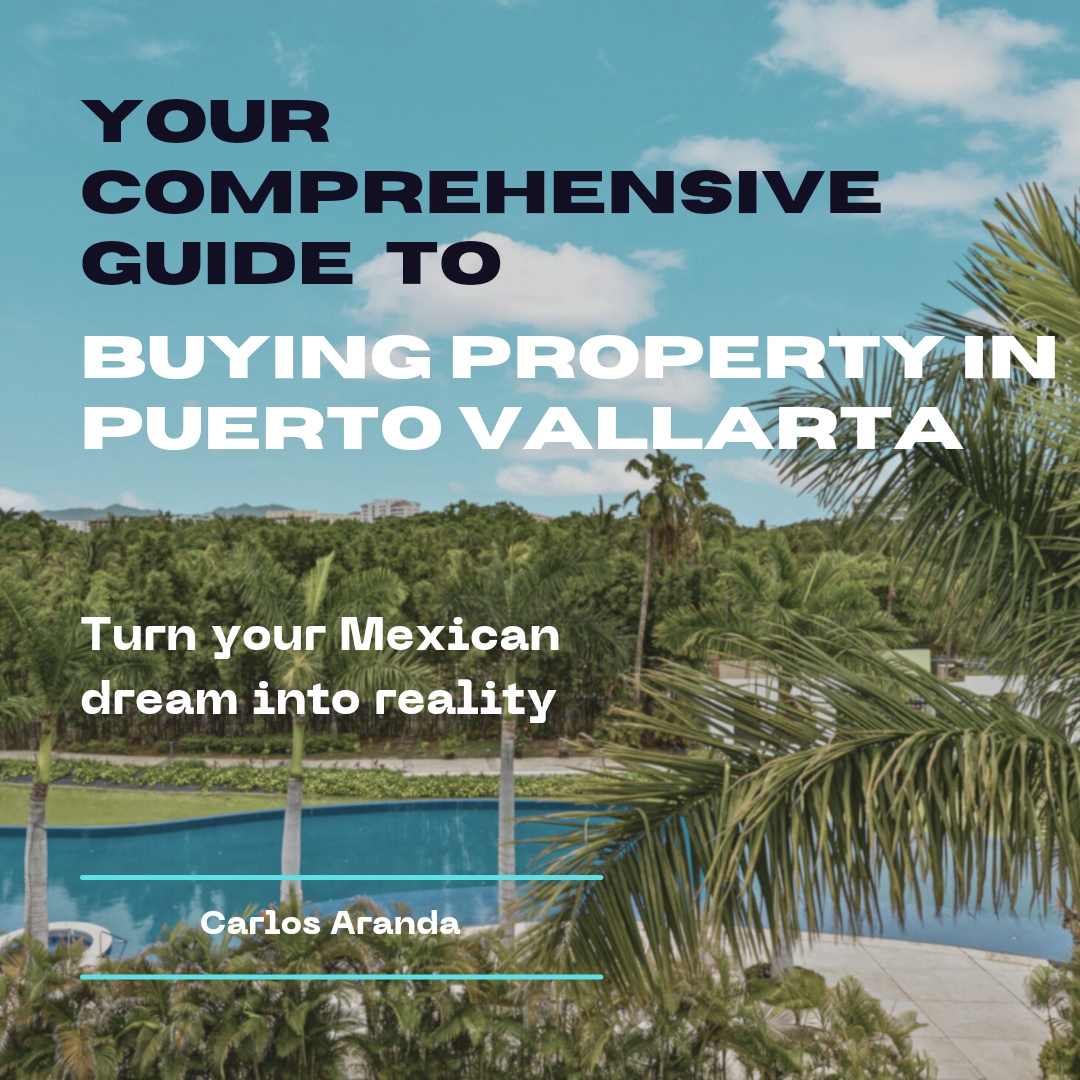 Your Comprehensive Guide to Buying Property in Puerto Vallarta