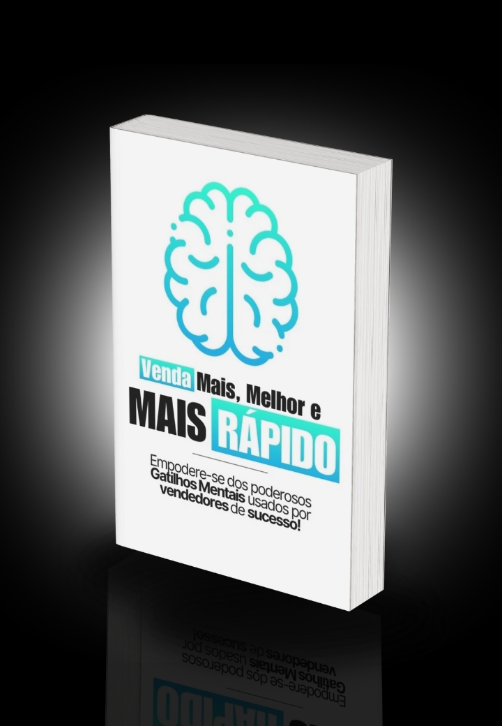 Venda Mais, Melhor e Mais Rápido: Empodere-se dos poderosos Gatilhos ...