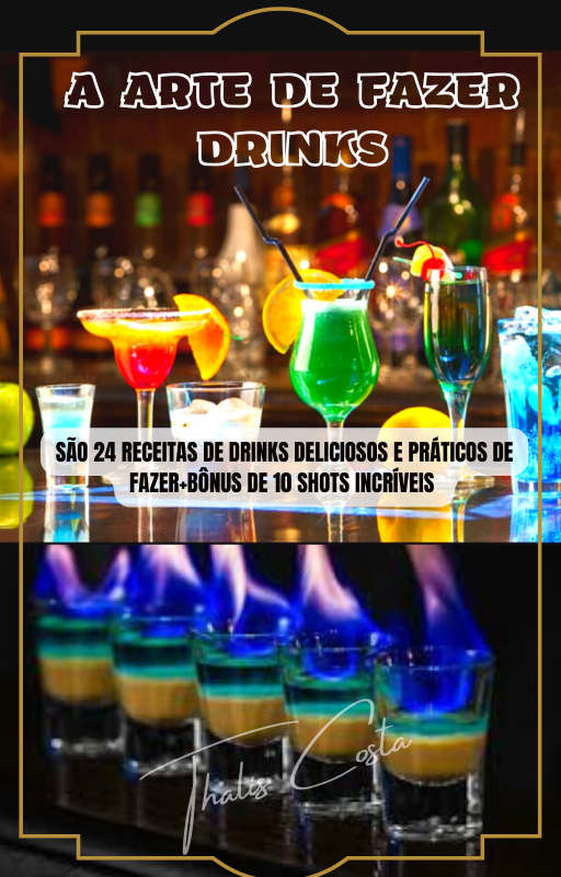 A ARTE DE FAZER DRINKS