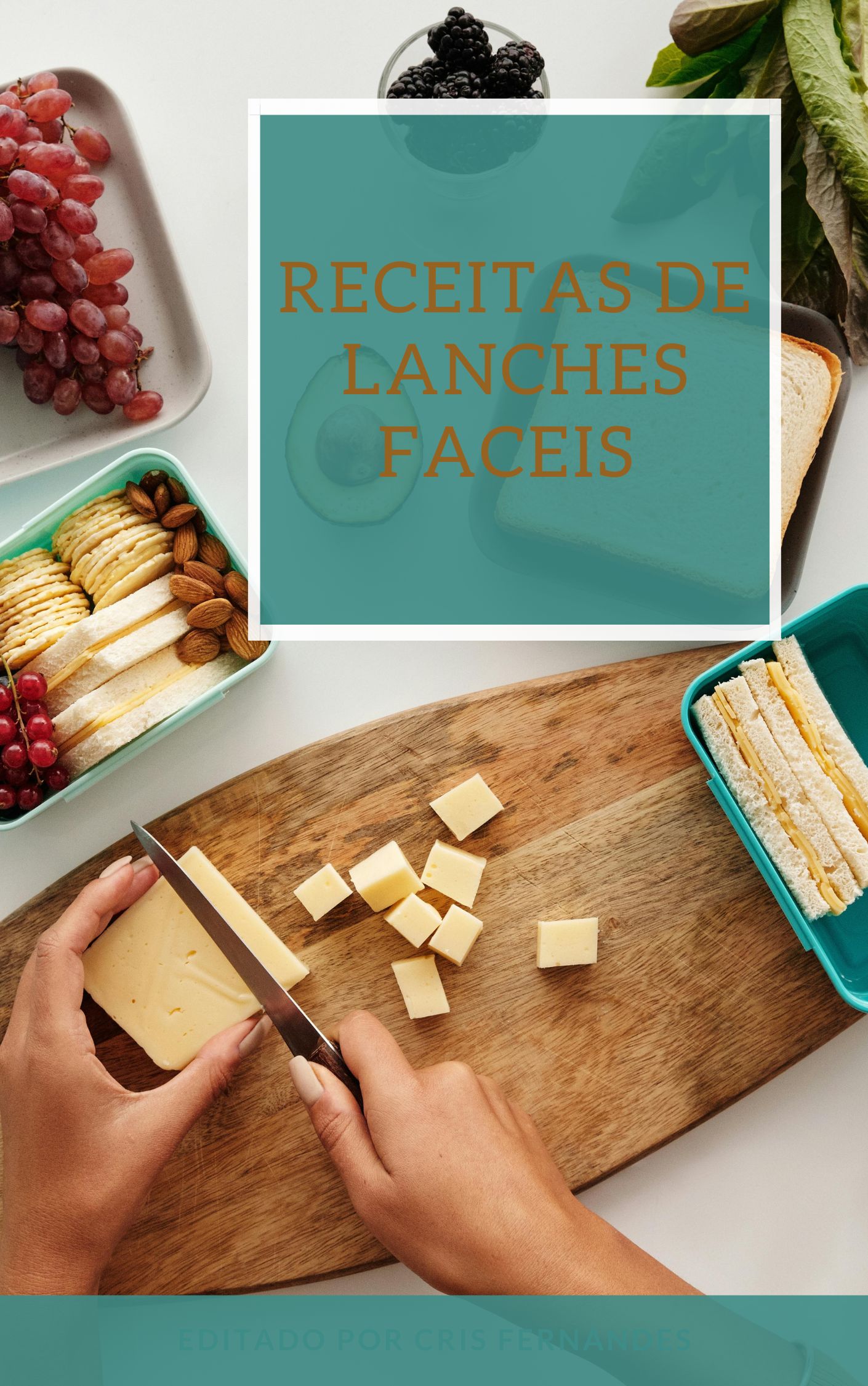 Receita de Lanches Faceis - Josy CristinaBarbosa Fernandes | Hotmart