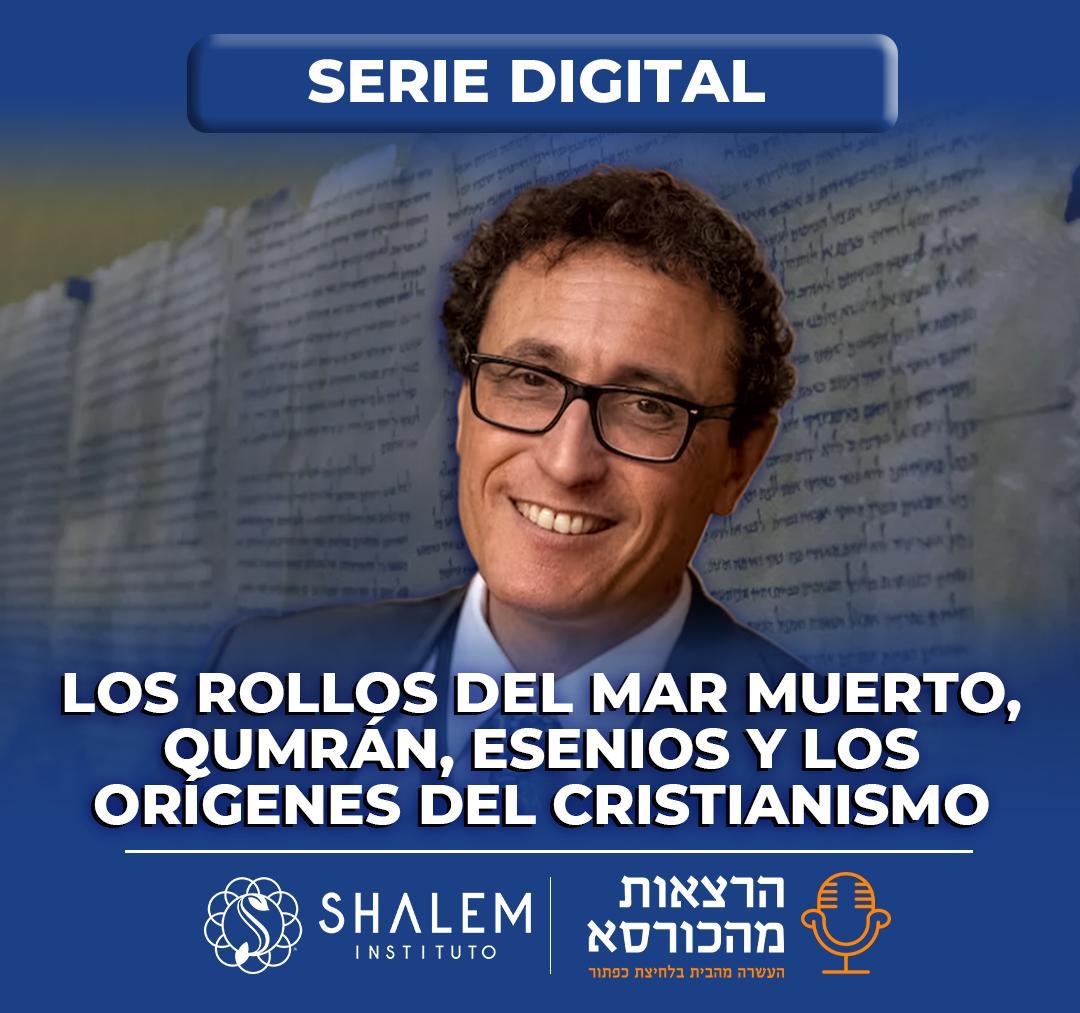 Los Rollos del Mar Muerto, Qumrán, los Esenios y los Orígenes del C...