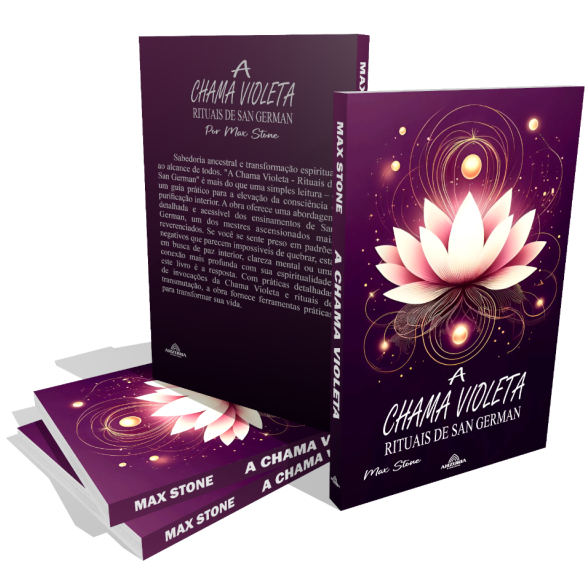 A Chama Violeta Rituais de San German - Virgínia Moreira dos Santos...