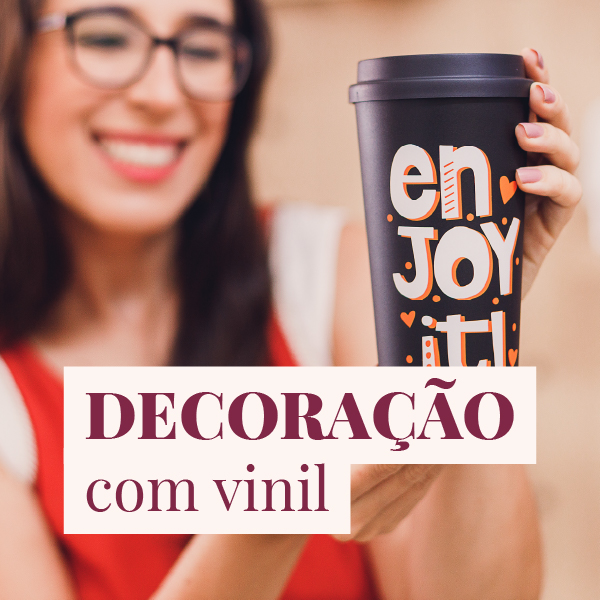Decoração e Presentes com Vinil