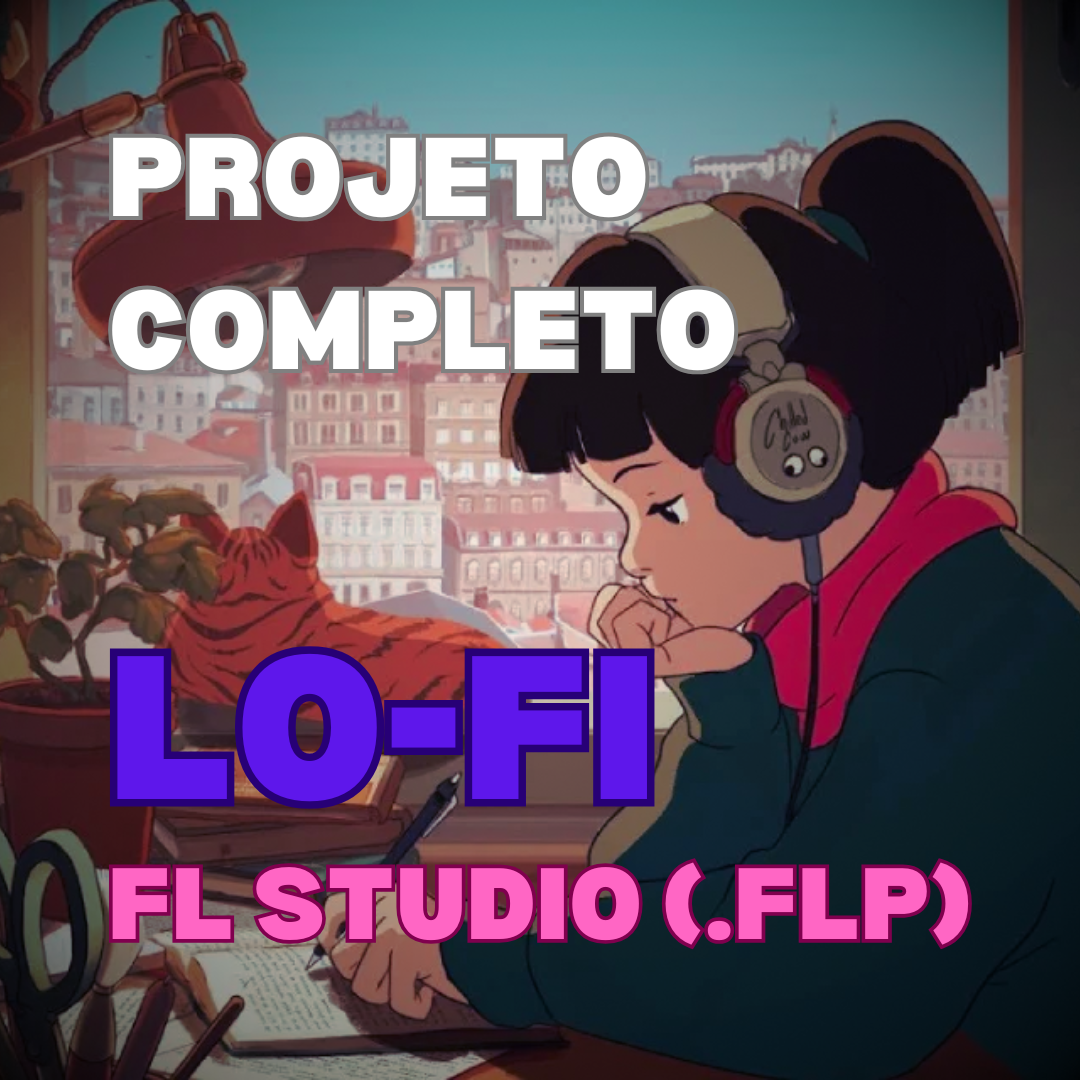 Projeto Completo de LO-fi no FL Studio (.flp)