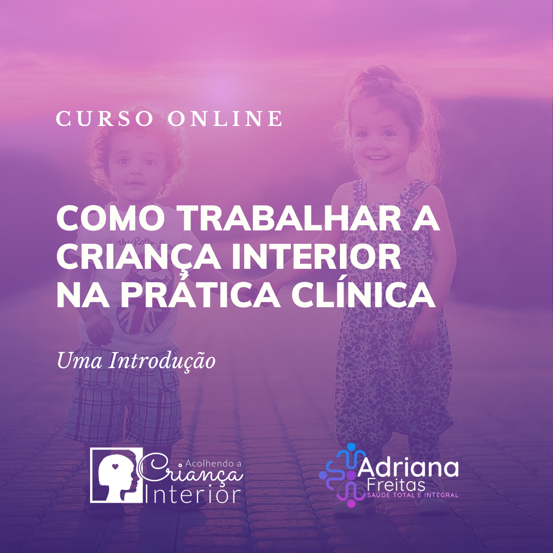 Como Trabalhar a Criança Interior na Prática Clínica - uma Introduç...