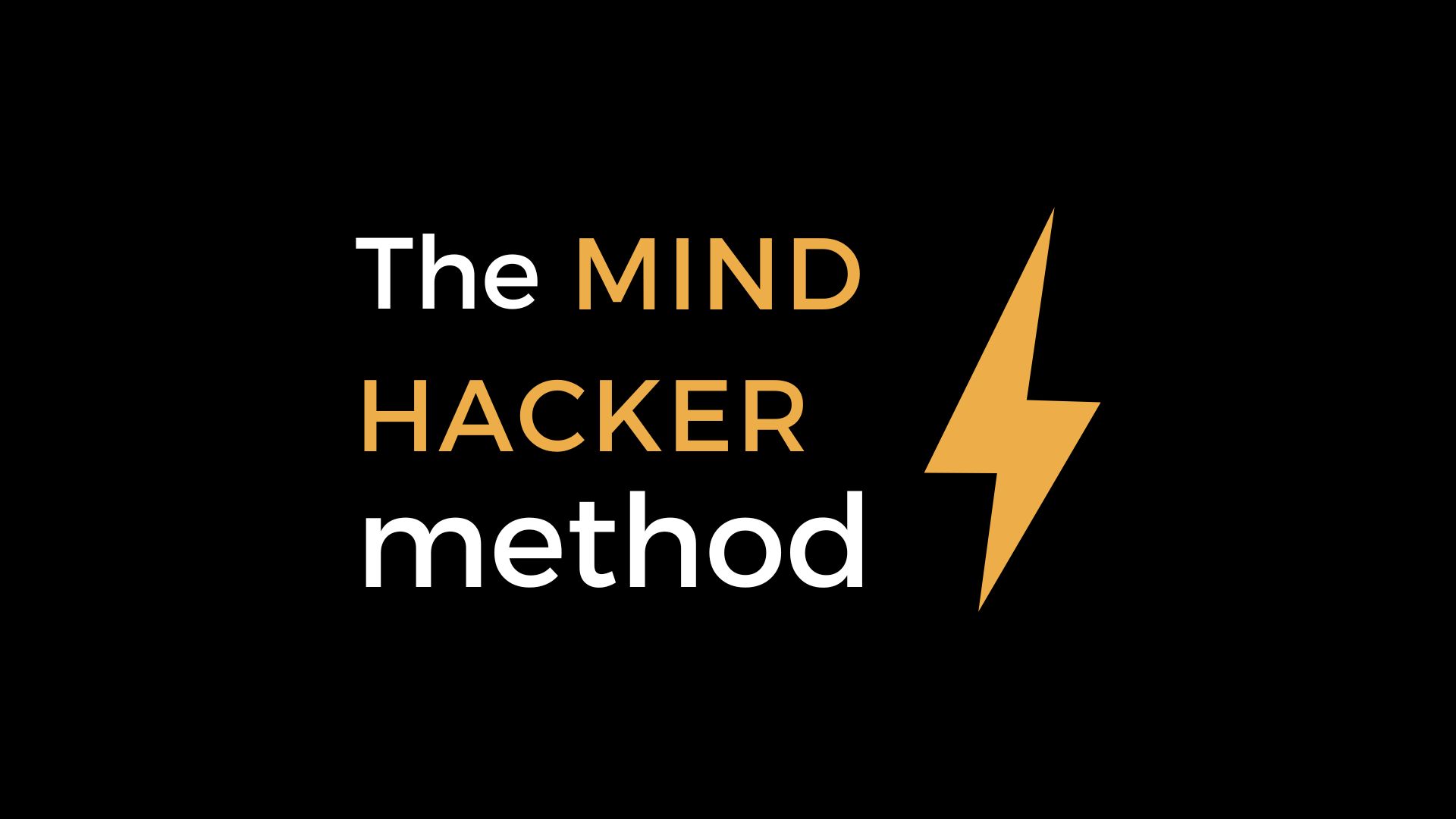The Mind Hacker Method