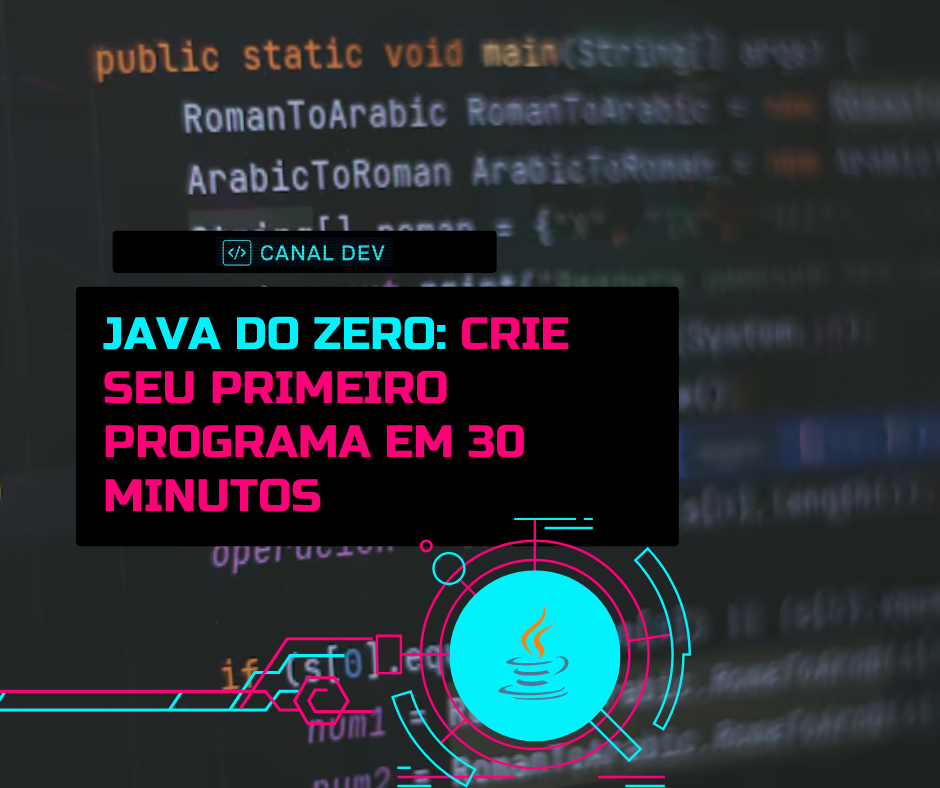 Java do Zero: Crie Seu Primeiro Programa