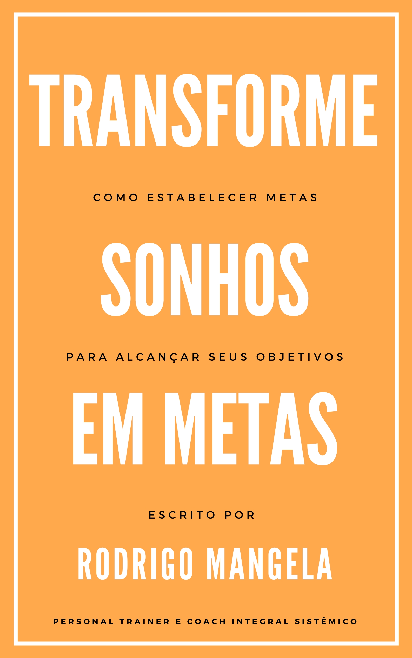Transformando sonho em meta