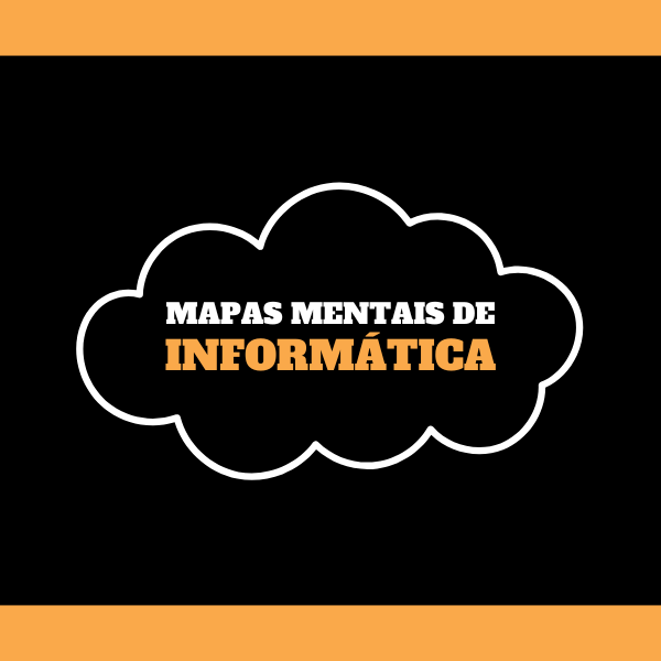 MAPAS MENTAIS INFORMÁTICA (PDF) - INFINITY EDU. & TEC | Hotmart