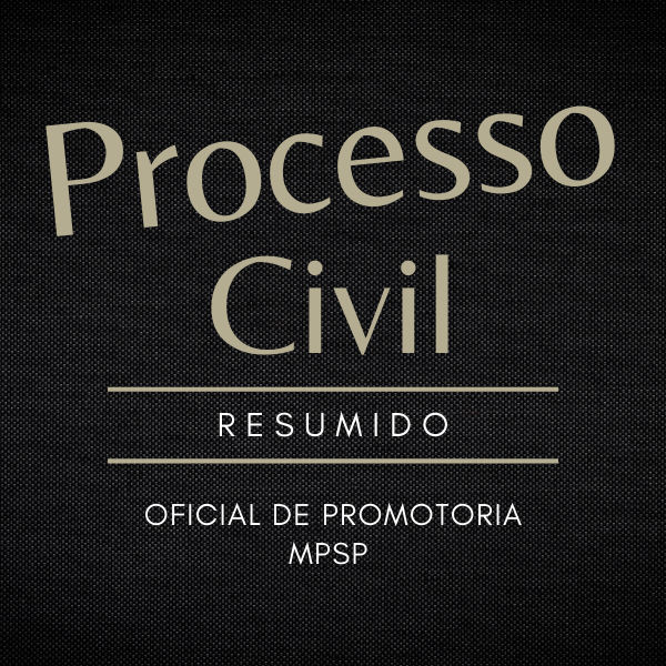 OFICIAL DE PROMOTORIA MPSP - PROCESSO CIVIL RESUMIDO EM 1 HORA (PRÉ-EDITAL)