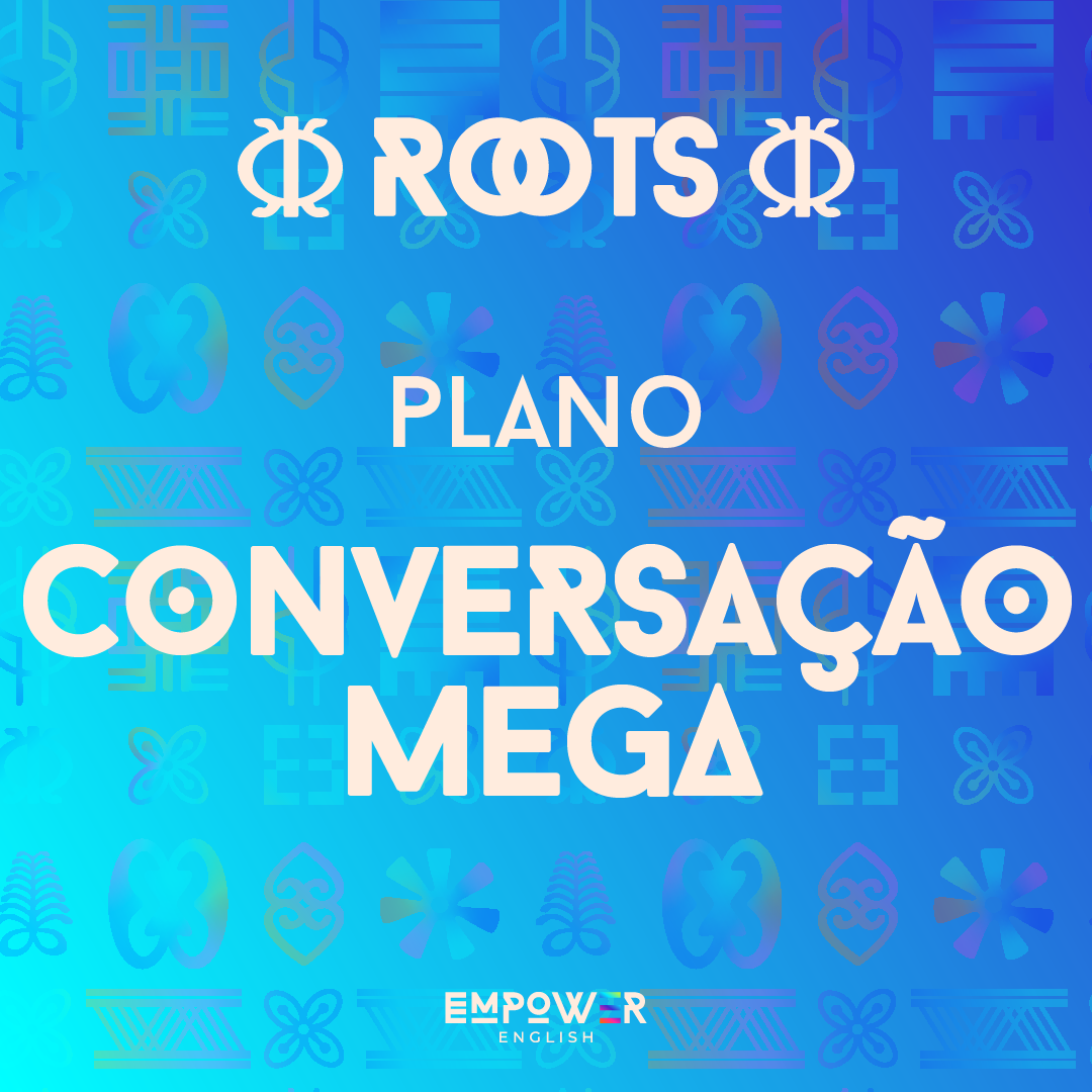 OLD2.3 - CURSO ROOTS (PRÉ-INTERMEDIÁRIO): PLANO CONVERSAÇÃO MEGA