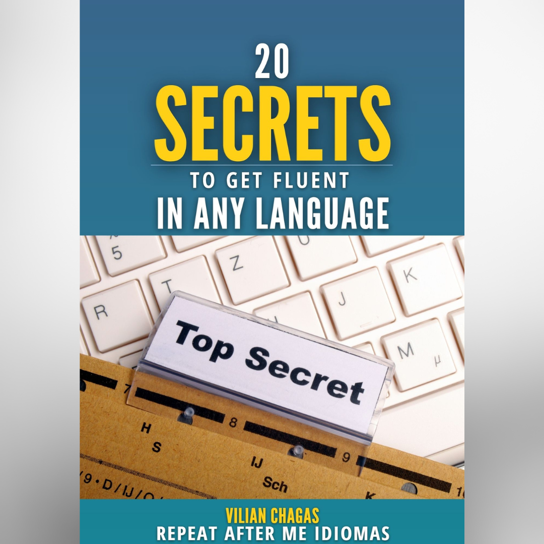 20 Secrets to GET FLUENT IN ANY LANGUAGE