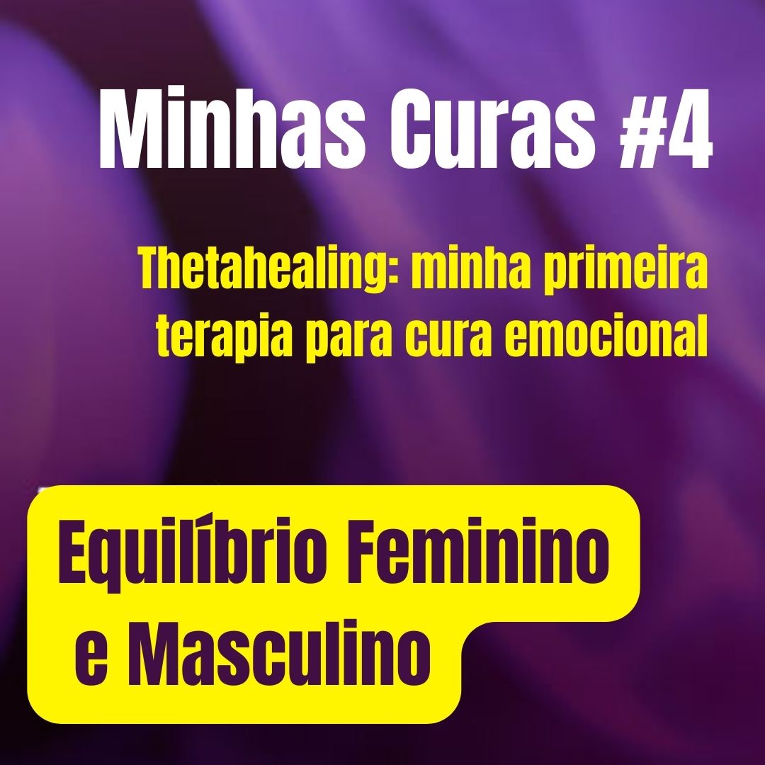 Equilíbrio ♂️♀️ Minha trajetória de cura #4 ☯️ Tethahealing - Minha Primeira terapia de cura ...