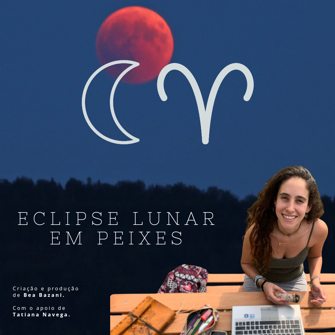 Eclipse Lunar em Peixes - Lua em Áries