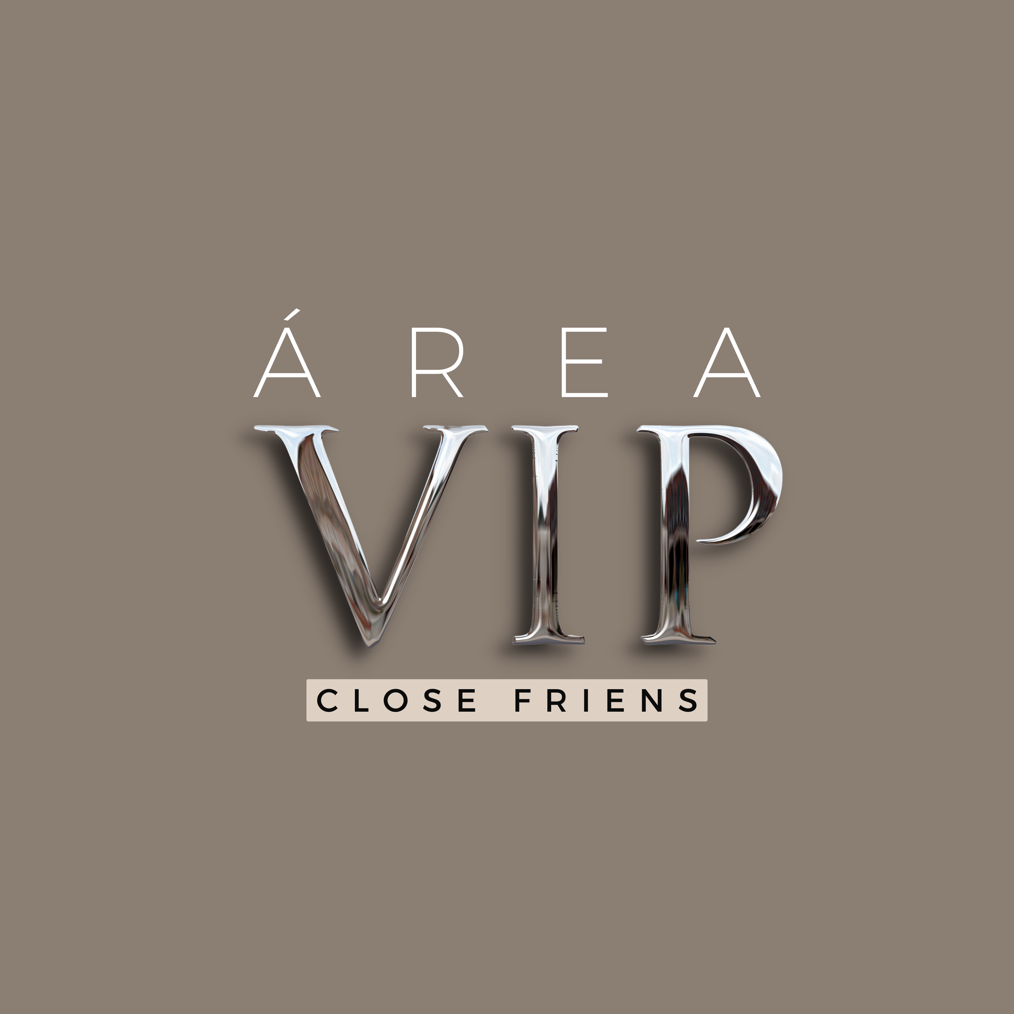 Área Vip - Close Friends