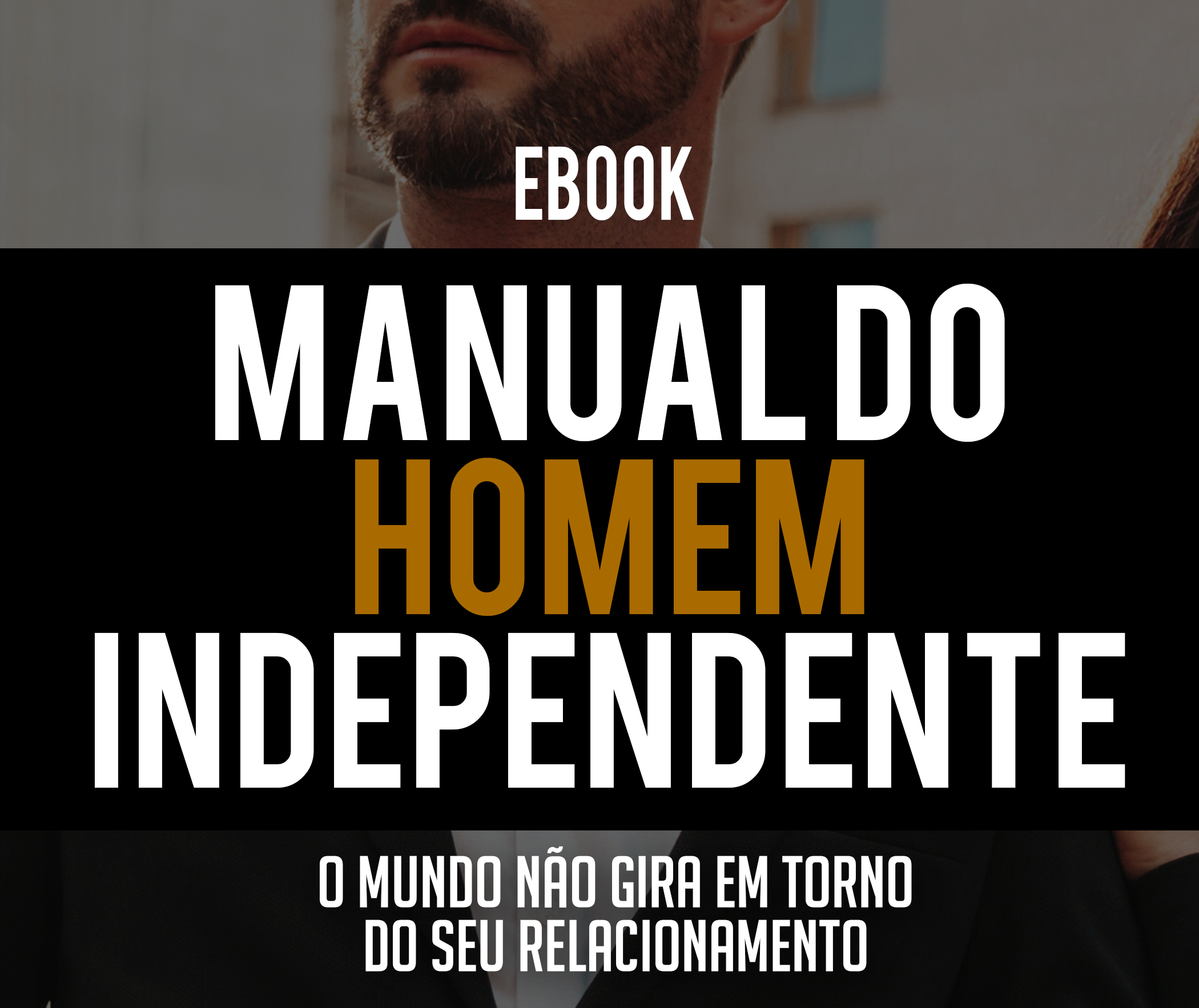 MANUAL DO HOMEM INDEPENDENTE - Guilherme Julian | Hotmart