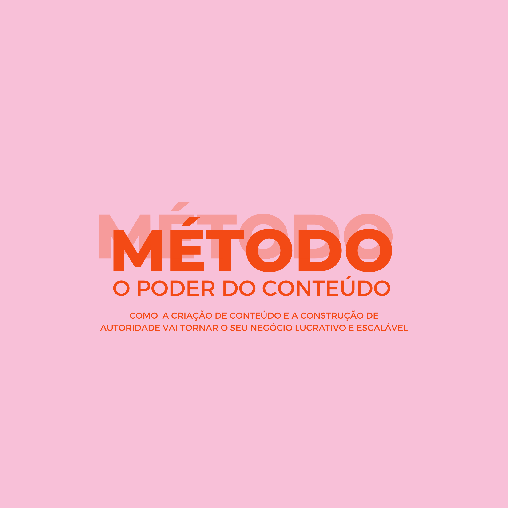 MÉTODO O PODER DO CONTEÚDO