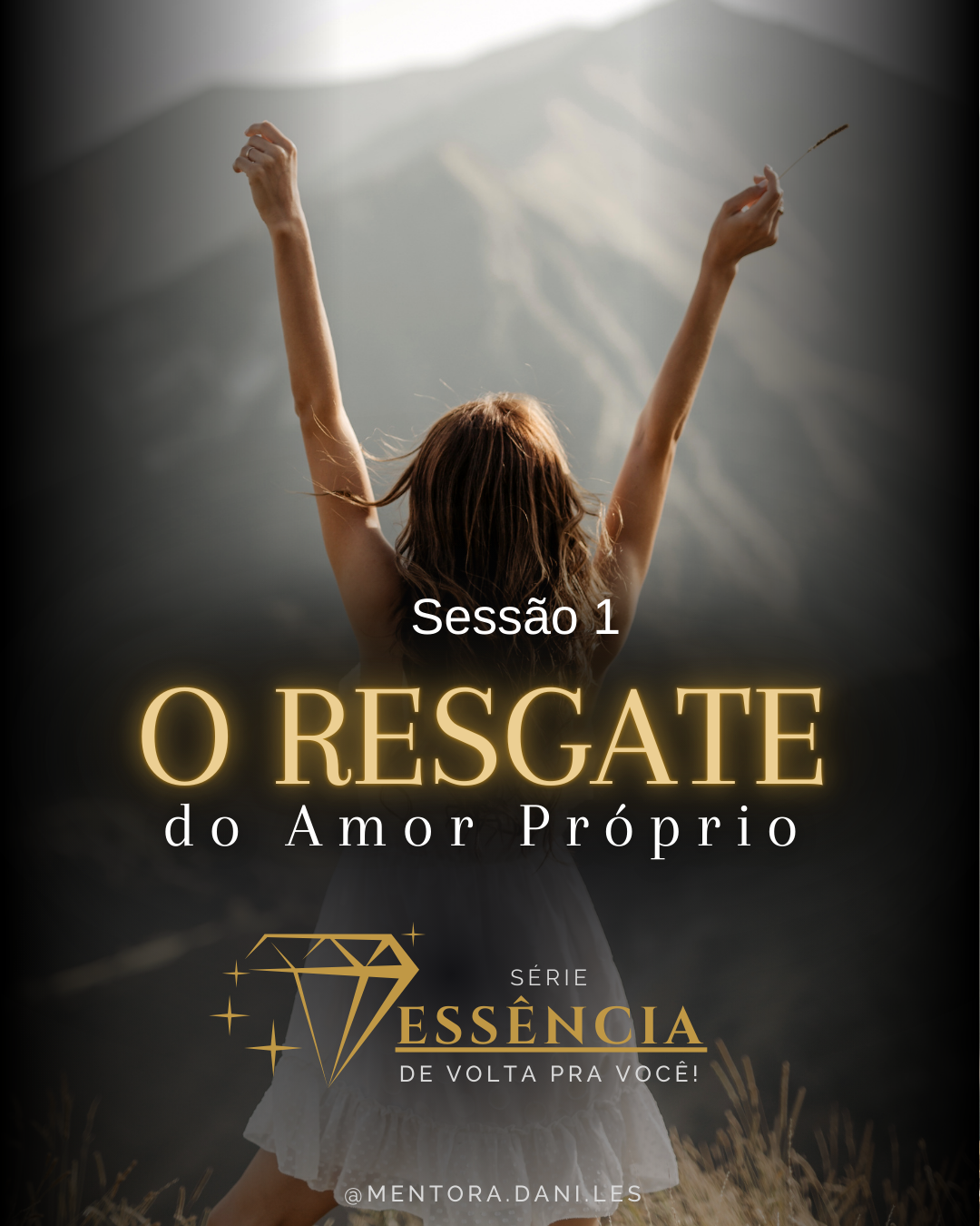🍀 SESSÃO 1 - O RESGATE DO AMOR PRÓPRIO