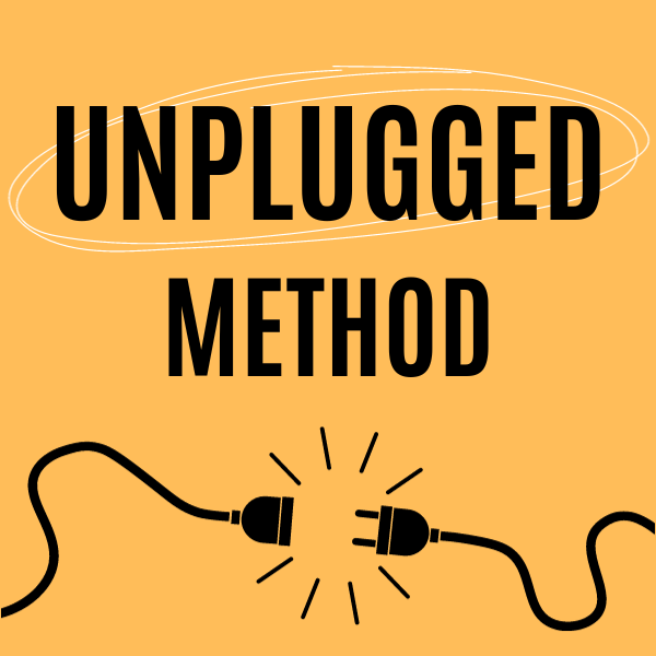UNPLUGGED METHOD