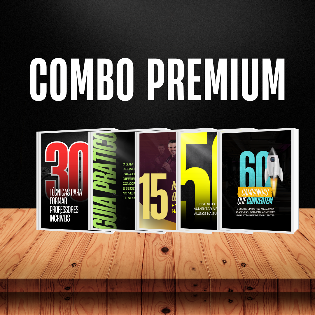 Combo Premium: Estratégias para Atrair, Vender e Reter o ano todo.