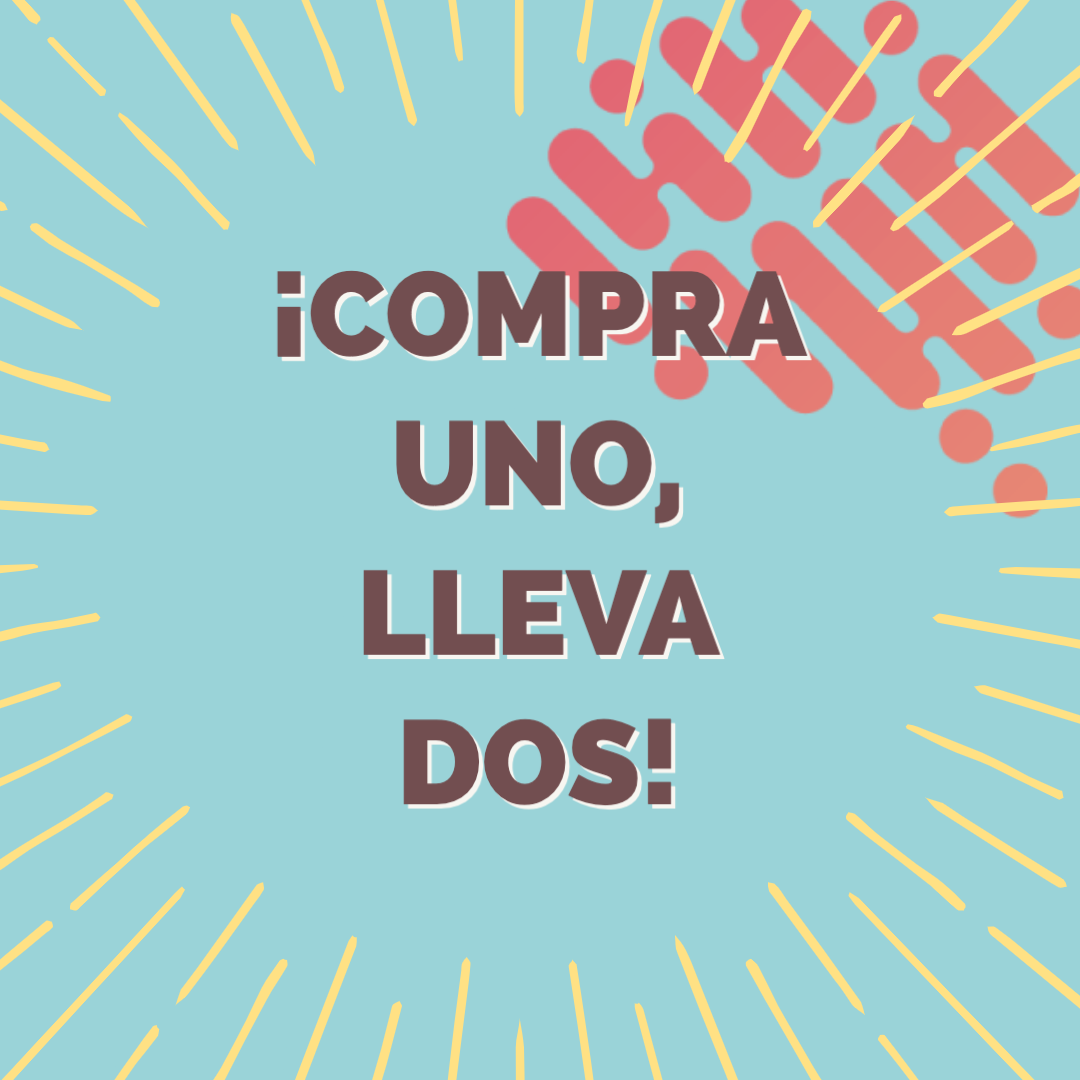 ¡Compra uno, lleva dos!