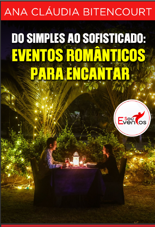 Eventos Românticos do Simples ao Sofisticado - Sou Eventos | Hotmart