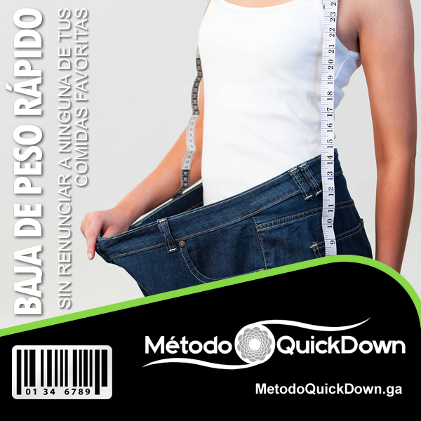 Método QuickDown - Baja de Peso Rápido Sin Dejar De Comer