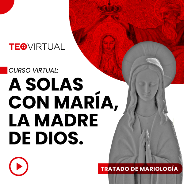 A solas con María, la madre de Dios - Teovirtual | Hotmart
