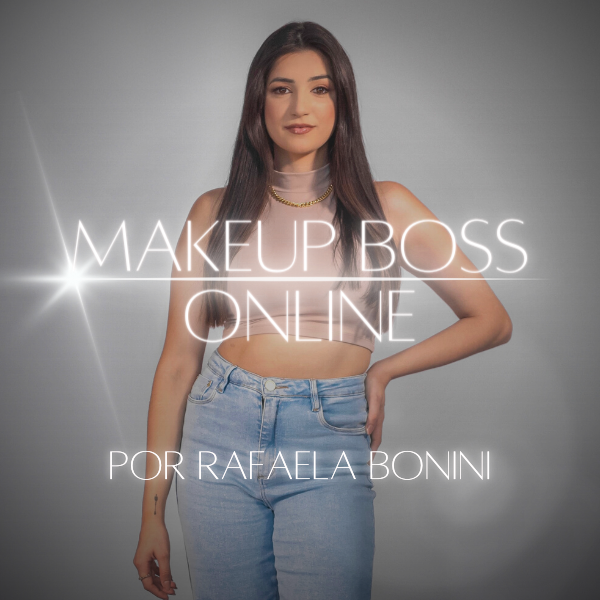 MAKEUP BOSS ONLINE - Por Rafaela Bonini - Rafaela Bonini | Hotmart