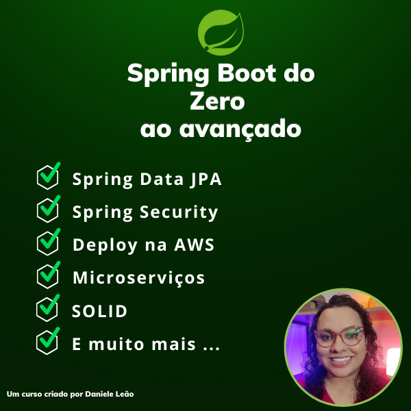 Spring Boot do zero ao avançado - Daniele Leão Evangelista | Hotmart
