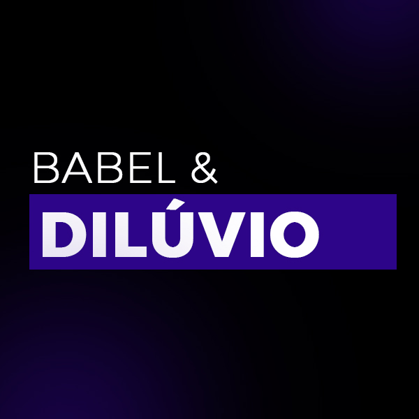 Babel e o Dilúvio