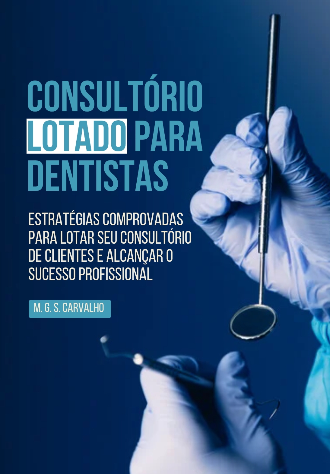 Consultório Lotado para Dentistas