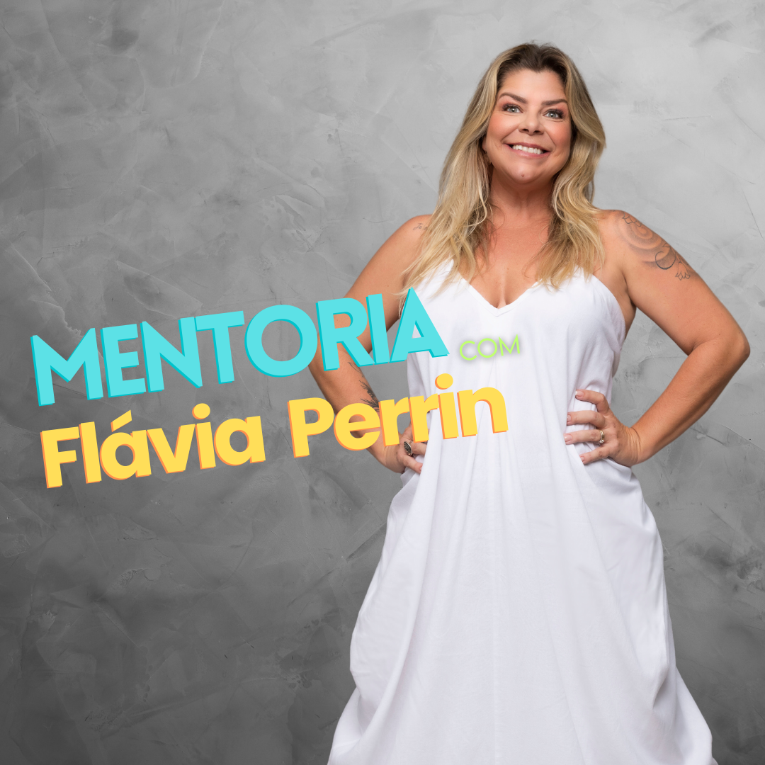 MENTORIA COM FLÁVIA PERRIN - FLÁVIA PERRIN | Hotmart