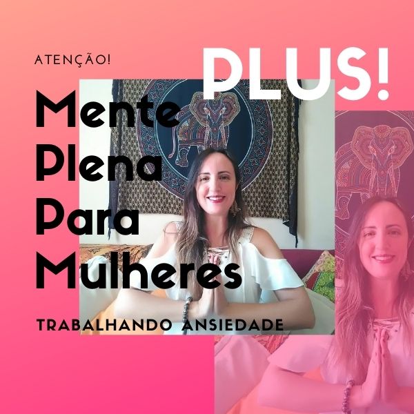 Mente Plena Para Mulheres - PLUS!