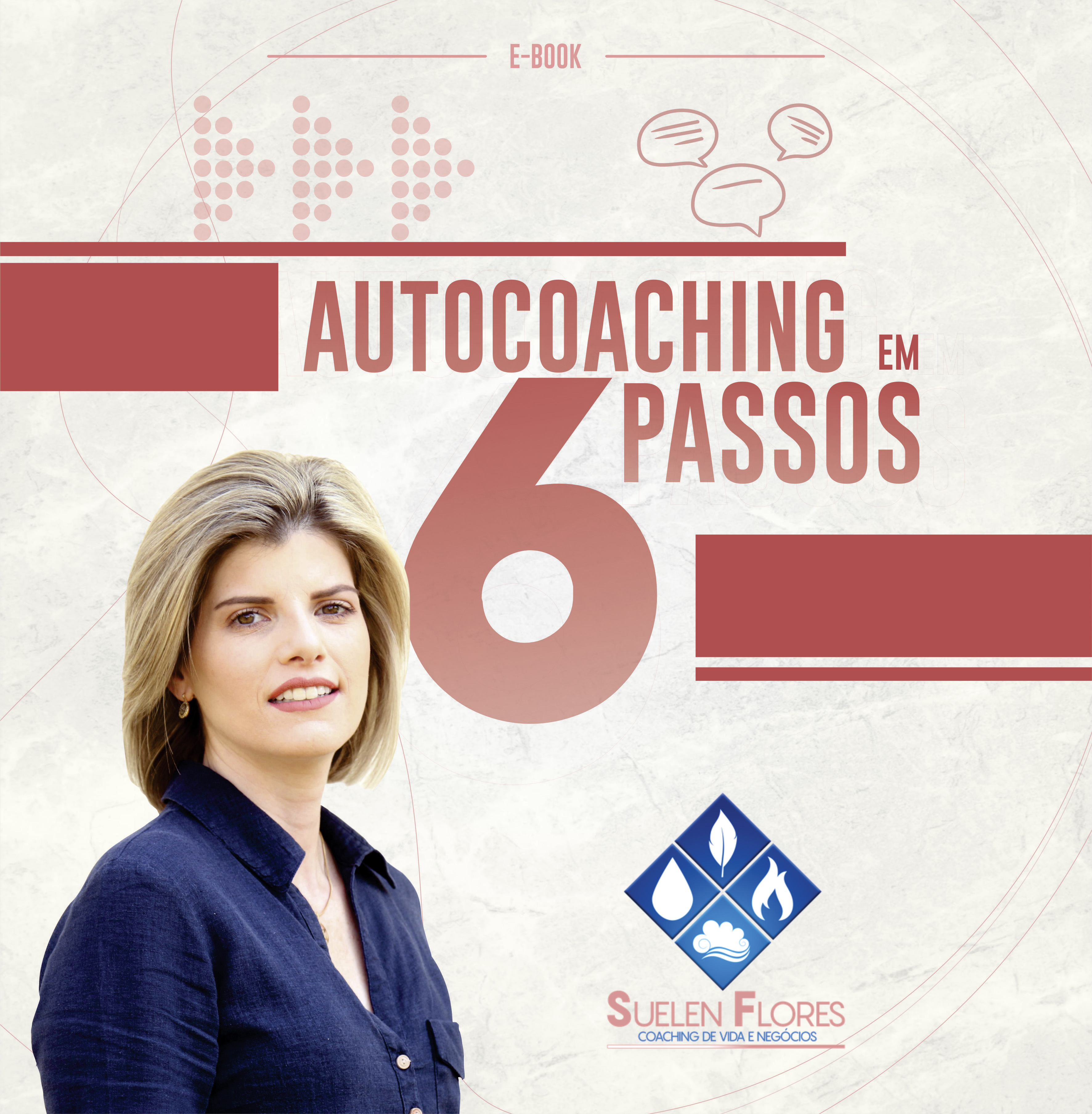 Autocoaching em 6 Passos - Colocando pernas nos seus sonhos