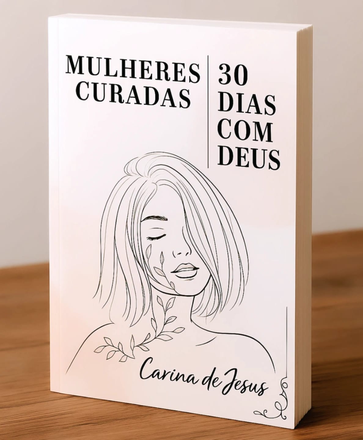 Mulheres Curadas — 30 Dias com Deus - Carina de Jesus Soares | Hotmart