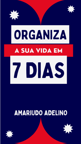 Organize Sua Vida em 7 Dias - Adelino Capele | Hotmart