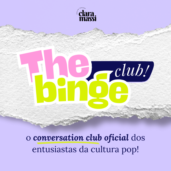 The Binge Club! - Clara Massi | Hotmart