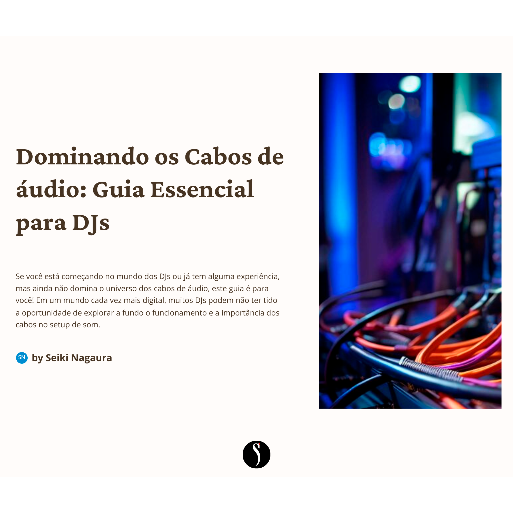 Dominando os Cabos: Guia Essencial para DJs - Seiki Nagaura | Hotmart Dominando os Cabos: Guia Essencial para DJs - Seiki Nagaura | Hotmart