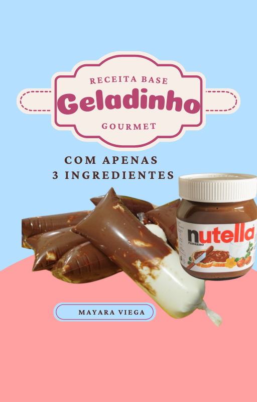 Ebook de geladinho GOURMET(chuck- sacolé- chup-chup) para quem des...