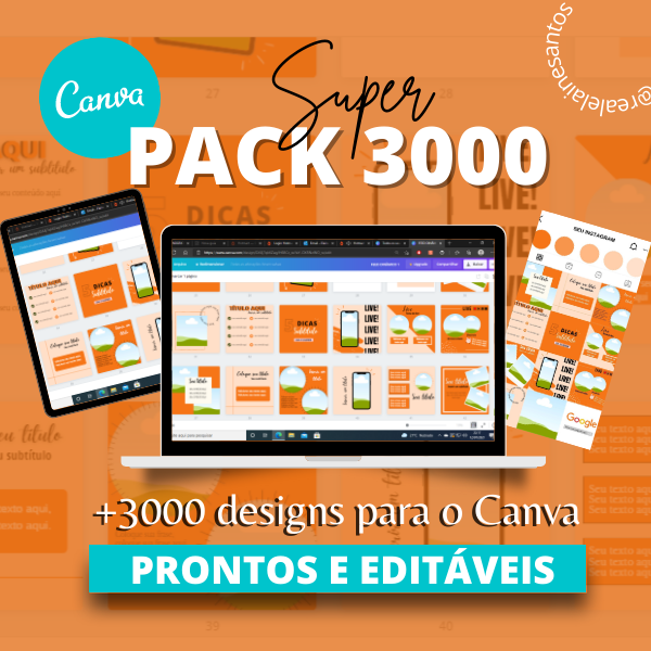 Super Pack 3000 Canva - 3000 designs prontos e editáveis