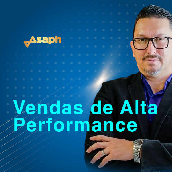 Curso - Vendas de Alta Performance | Asaph Academy