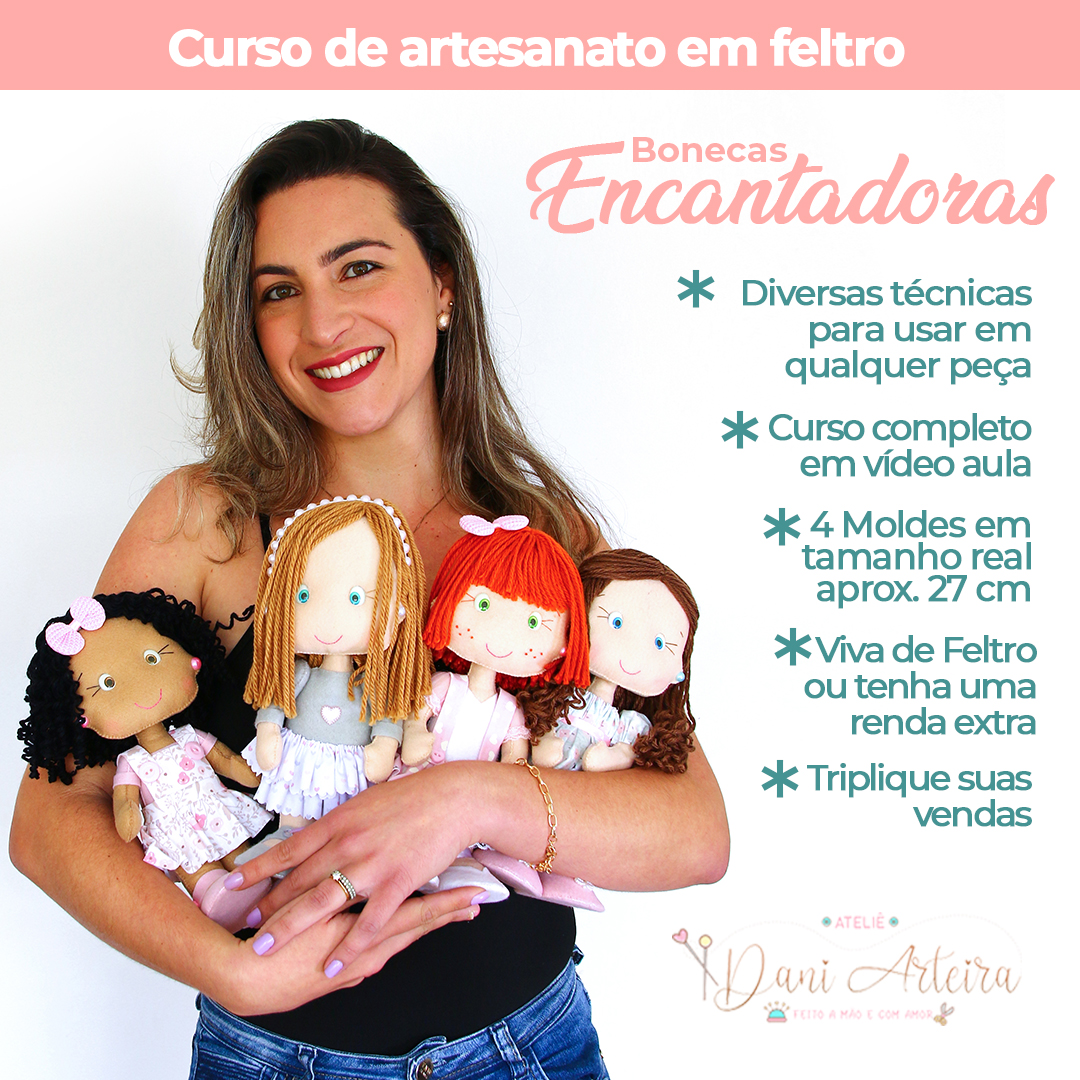 Bonecas Encantadoras - Ateliê Dani Arteira - Arte em Feltro