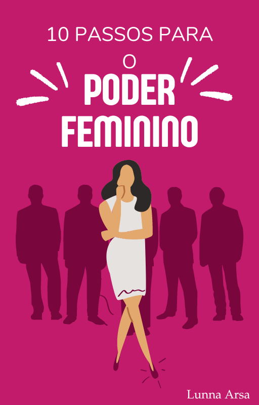 10 Passos para o Poder Feminino - PATRICIA ALEXANDRE GOMES | Hotmart