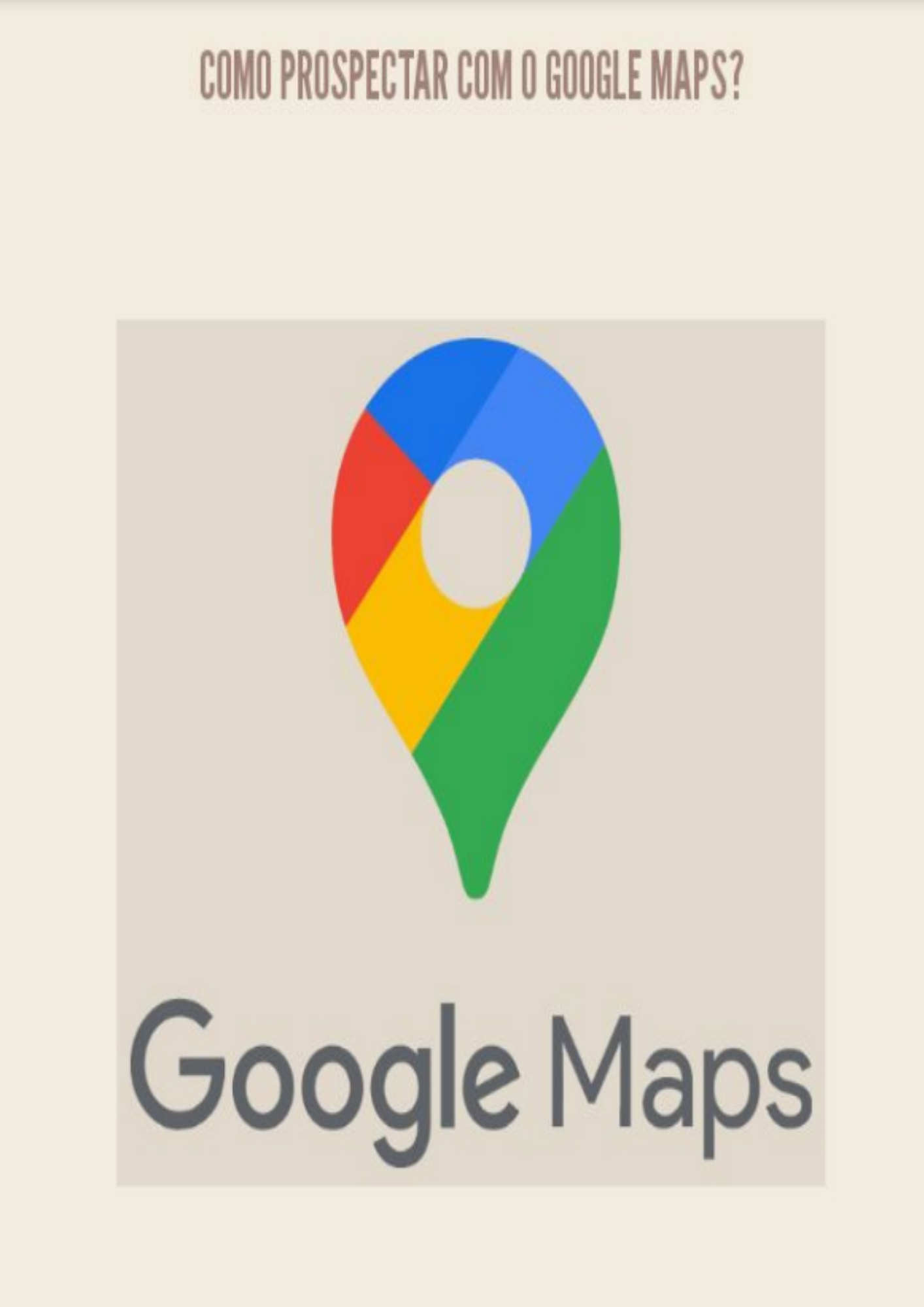 Como Prospectar com o Google Maps? - MARCOS AURELIO DE LIMA PEDROSO...