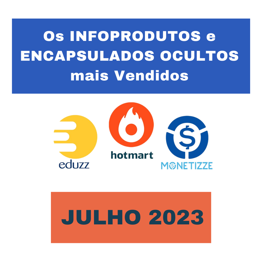 LISTA OCULTA - OS INFOPRODUTOS E ENCAPSULADOS MAIS VENDIDOS NA INTE...